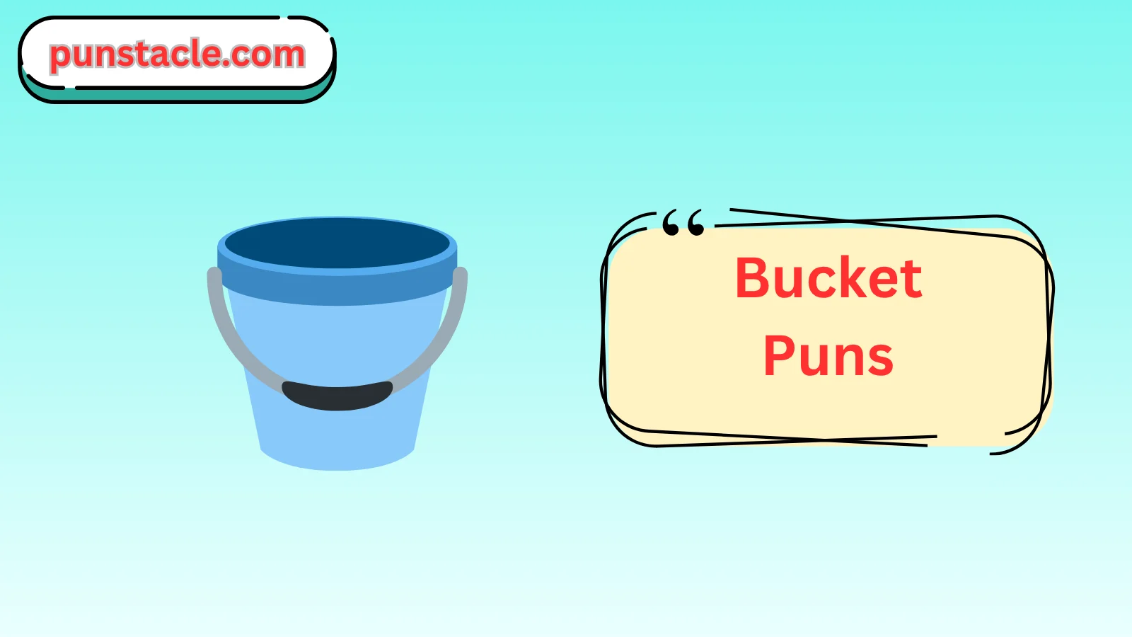 187+Bucket Puns That Will Crack You Up in (2026) 😂