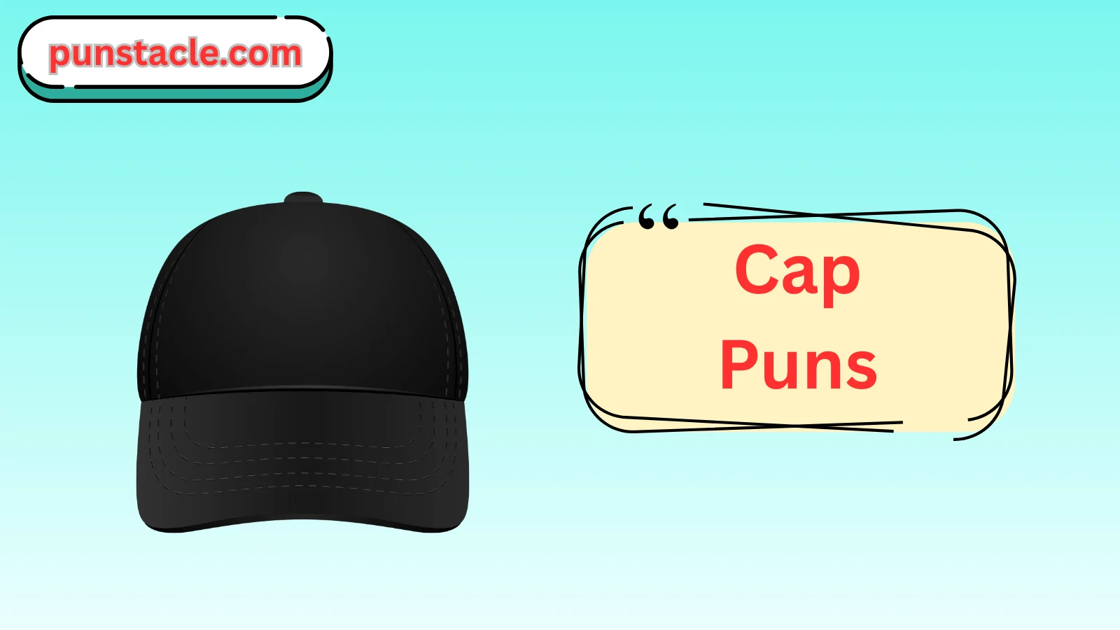 338+ Cap Puns That’ll Top Off Your Humor in 2026 😂